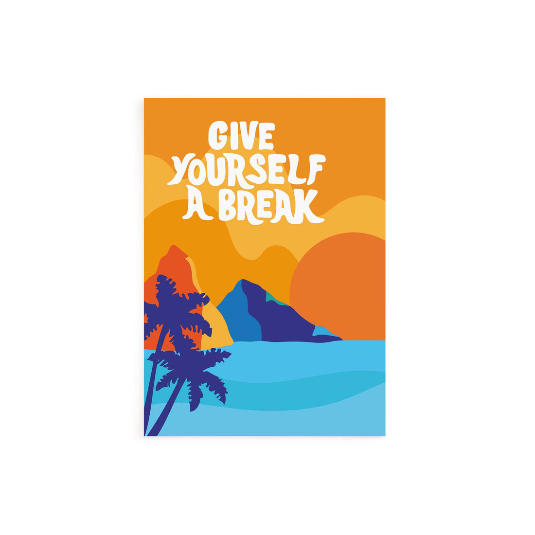 Give Yourself a Break Card Greeting Card - Blank Greeting Card Online ...