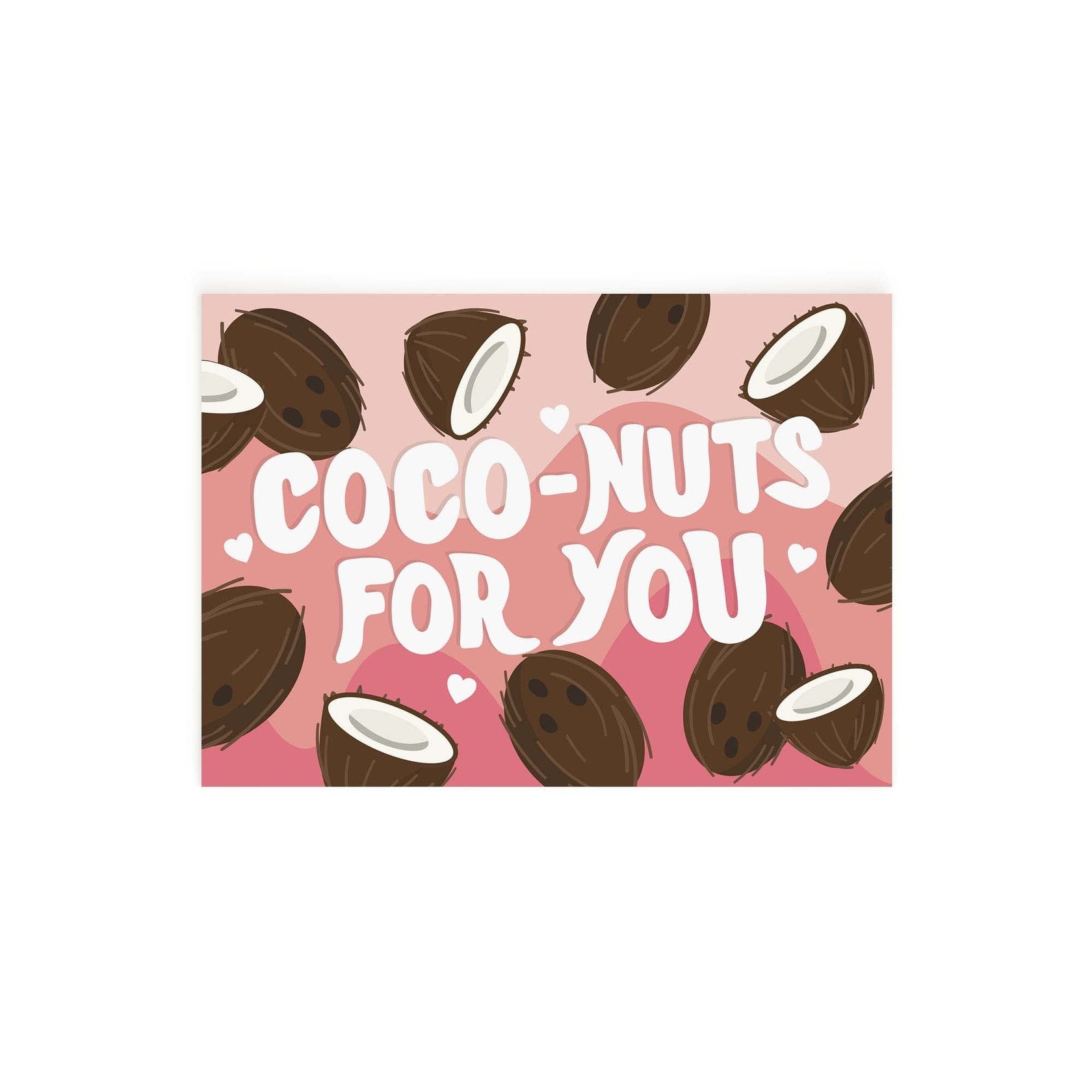 Coco-Nuts For You Greeting Card - Blank Greeting Card Online – Tihara Smith
